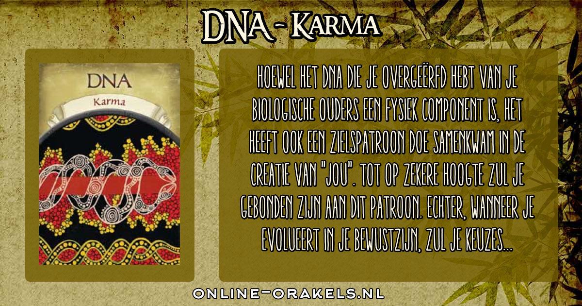 DNA - Karma | Aardemagie-orakel | Online Orakels