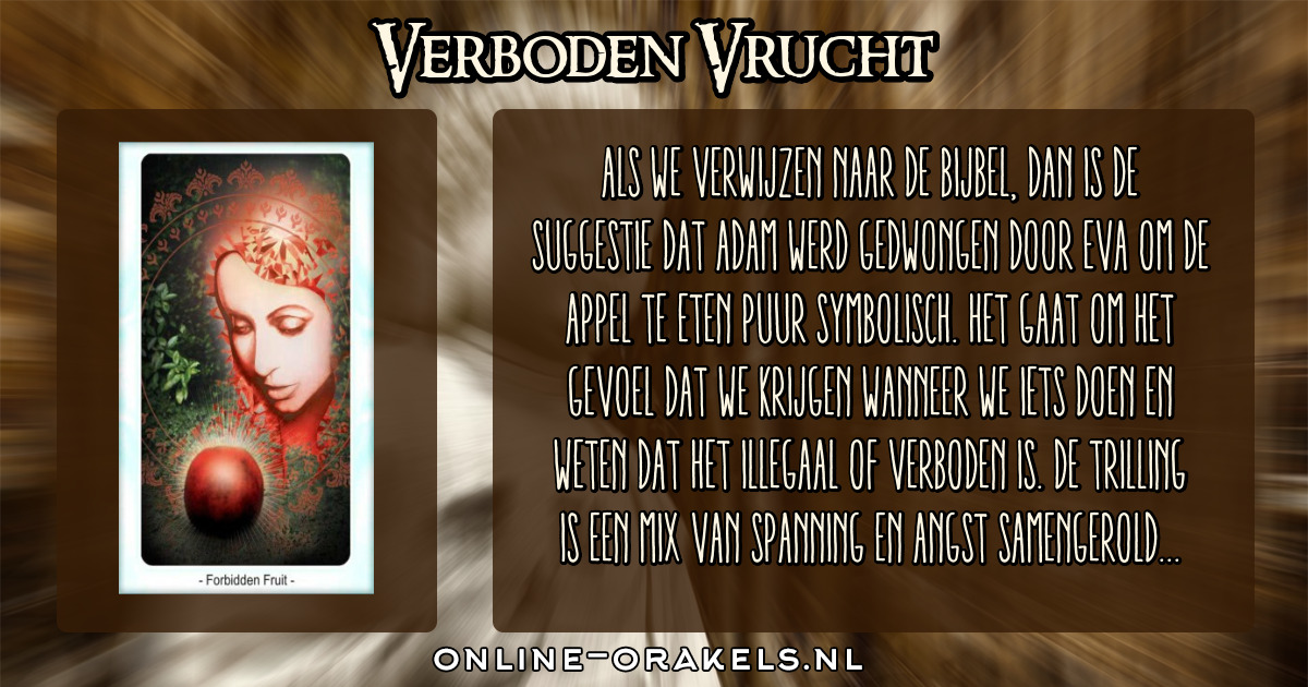 Verboden Vrucht | Trillingsenergie orakel | Online Orakels