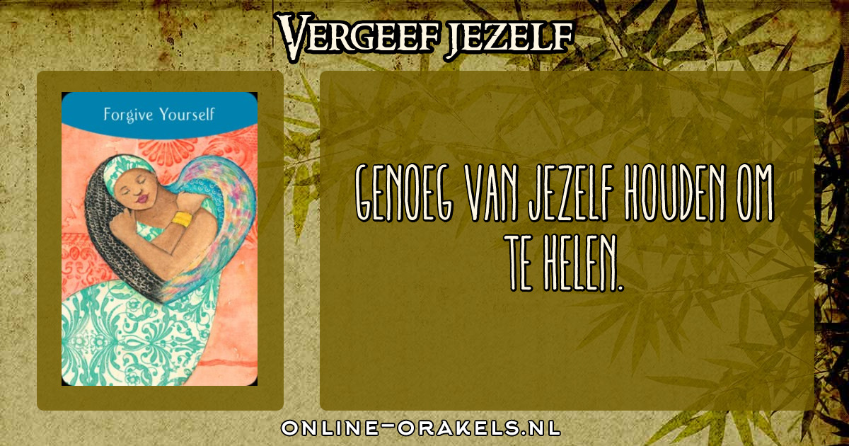 Vergeef jezelf | Wisdom for Healing | Online Orakels