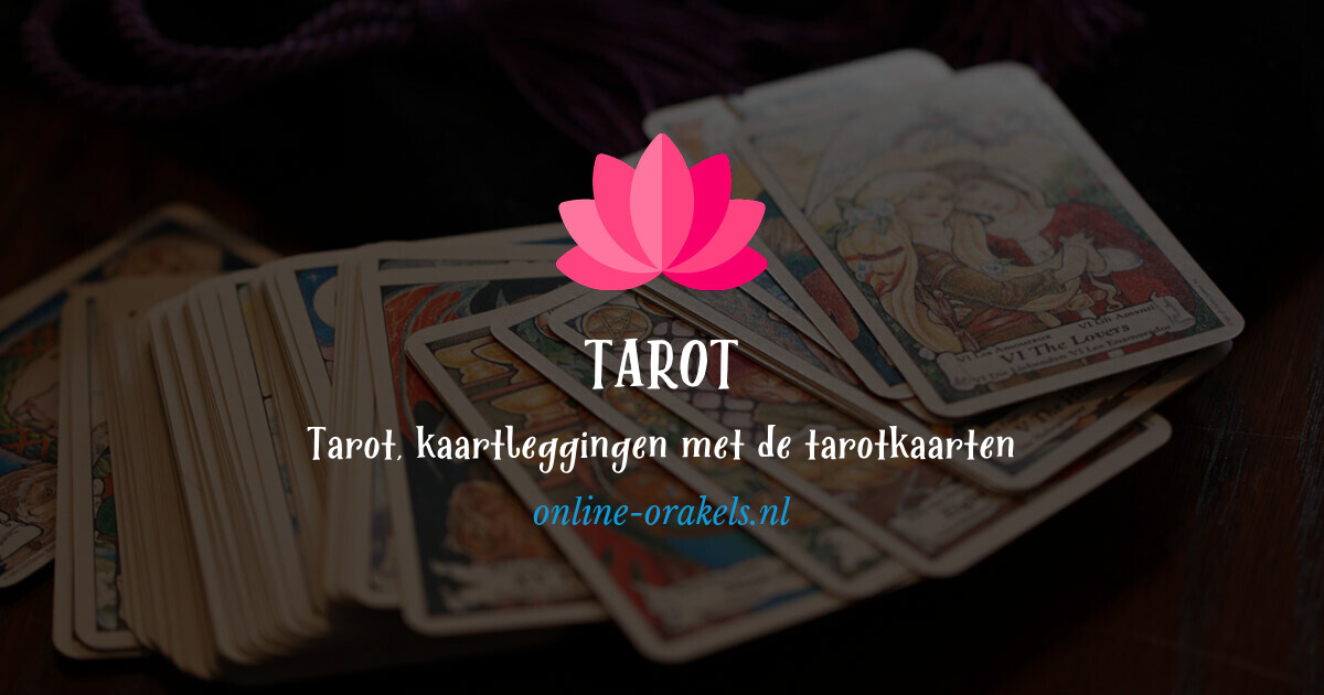 Tarot; gratis kaartleggingen met de tarotkaarten | Online Orakels